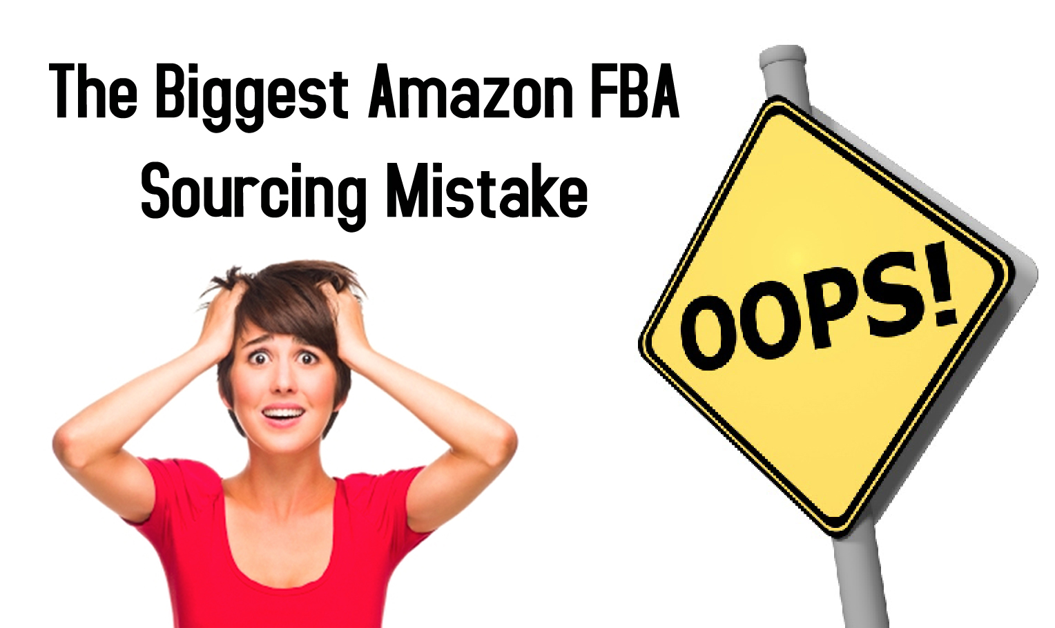 The Biggest Amazon FBA Sourcing Mistake You Can Make - Full-Time FBA