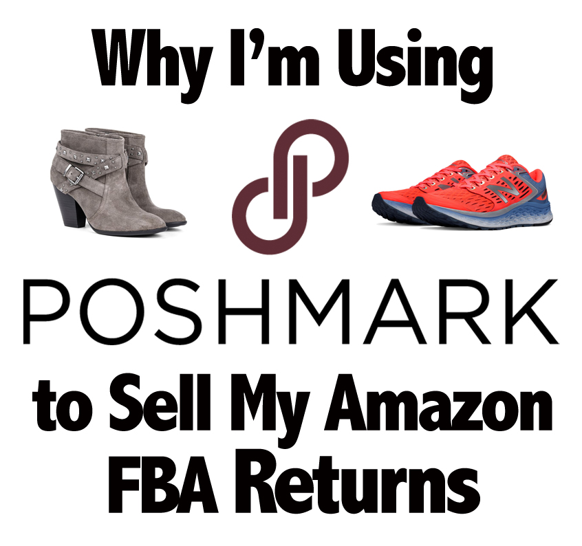 Why I’m Using Poshmark to Sell My Amazon FBA Returns - Full-Time FBA Why I’m Using Poshmark to Sell My Amazon FBA Returns - Full-Time FBA