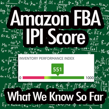 Amazon FBA IPI Score 2022 - What We Know So Far - Full-Time FBA