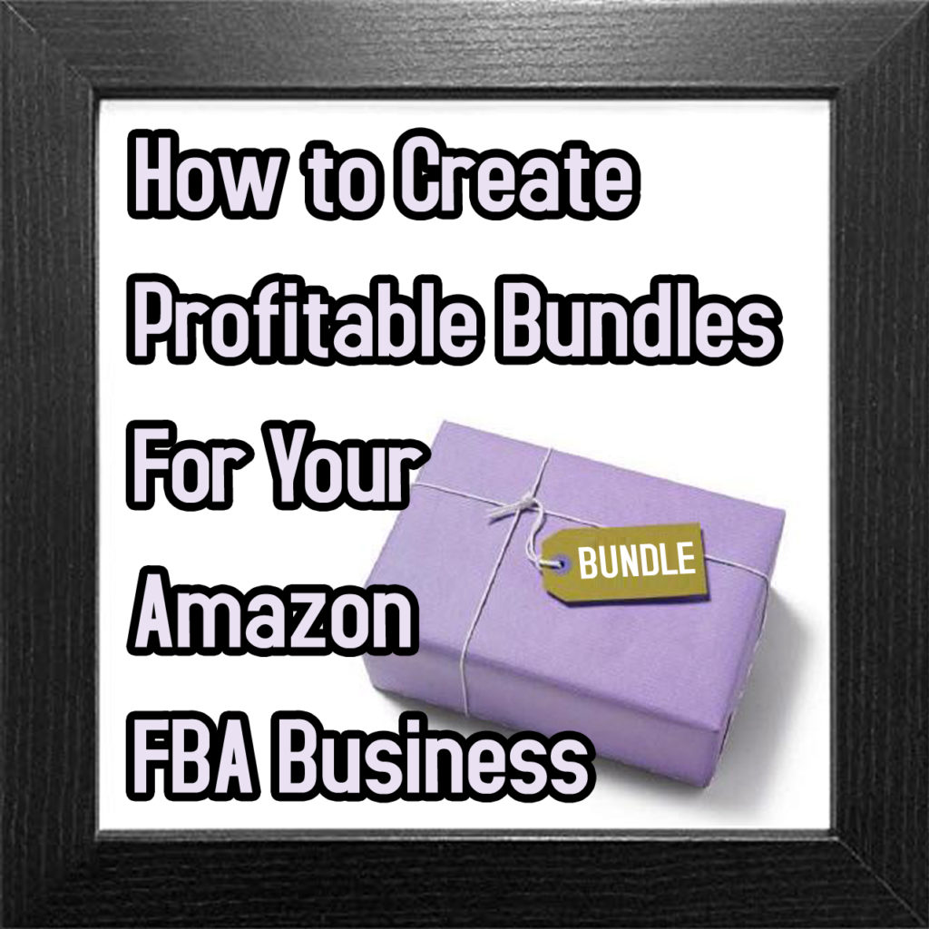 How to Create Profitable Bundles for Your Amazon FBA Business - Full ... How to Create Profitable Bundles for Your Amazon FBA Business - Full ...