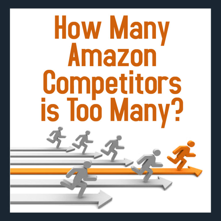 How Many Amazon Competitors is Too Many? - Full-Time FBA