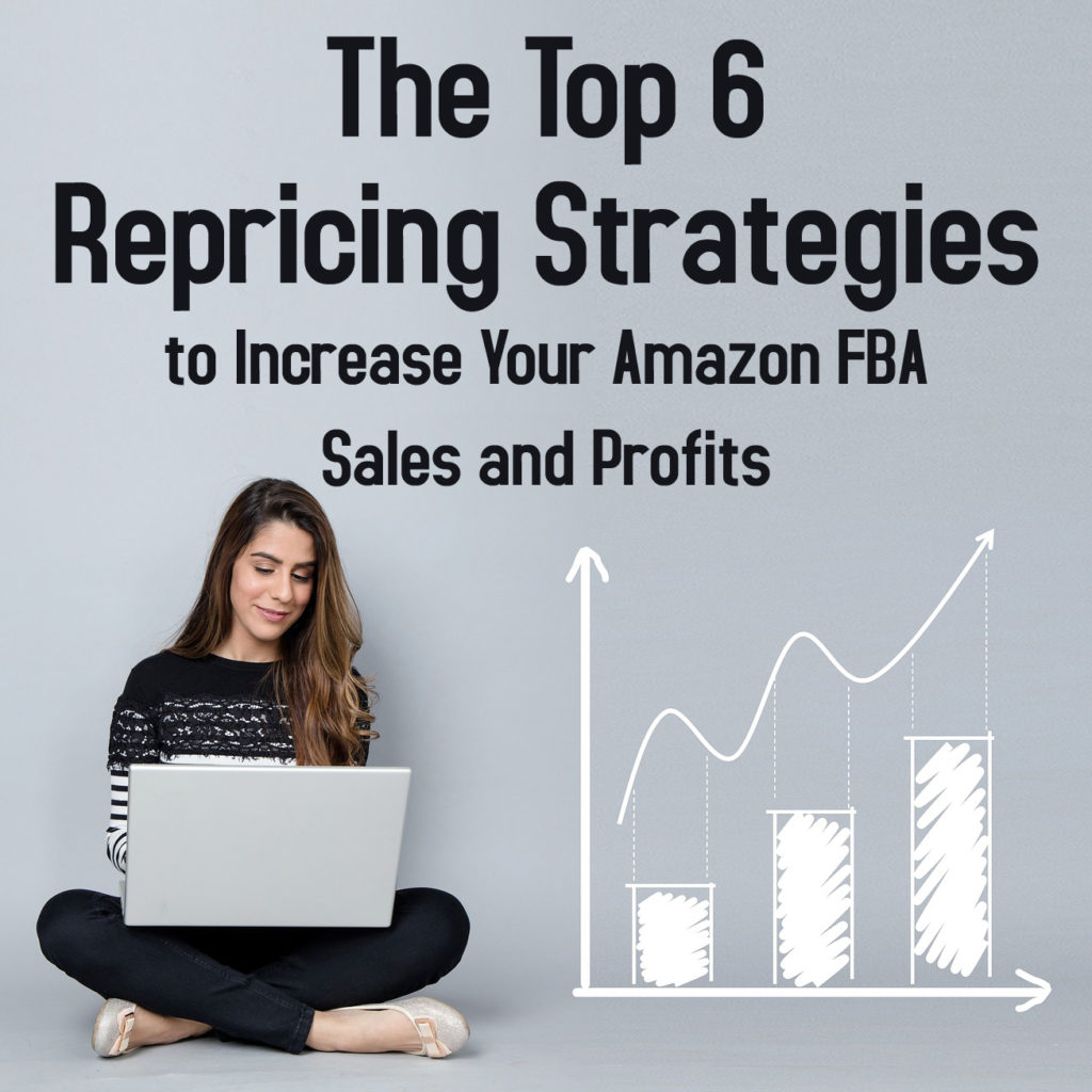 The Top 6 Repricing Strategies for Amazon FBA Sales and Profits - Full ...