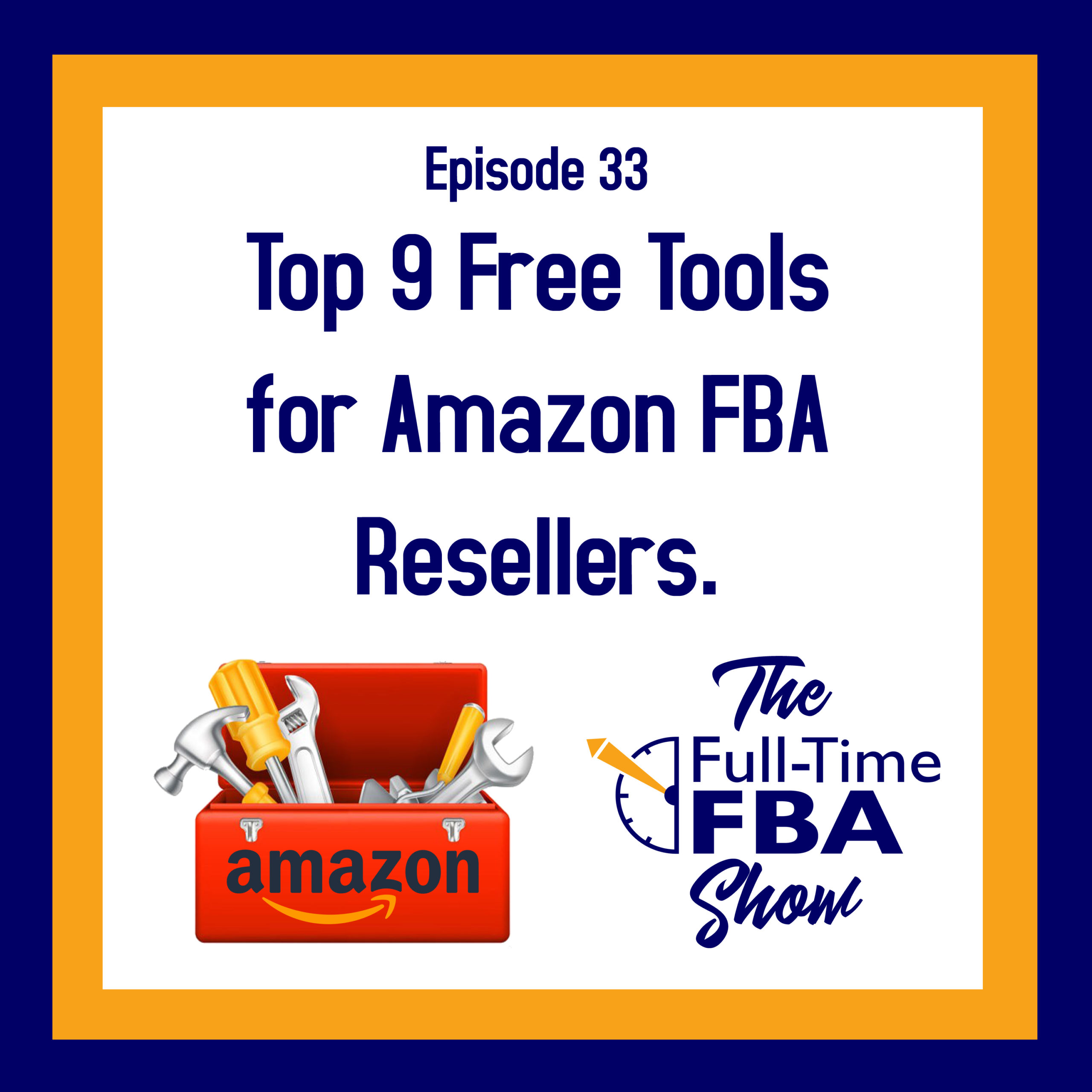 Podcast Episode 033 : Top 9 Free Tools for Amazon FBA Resellers - Full ...