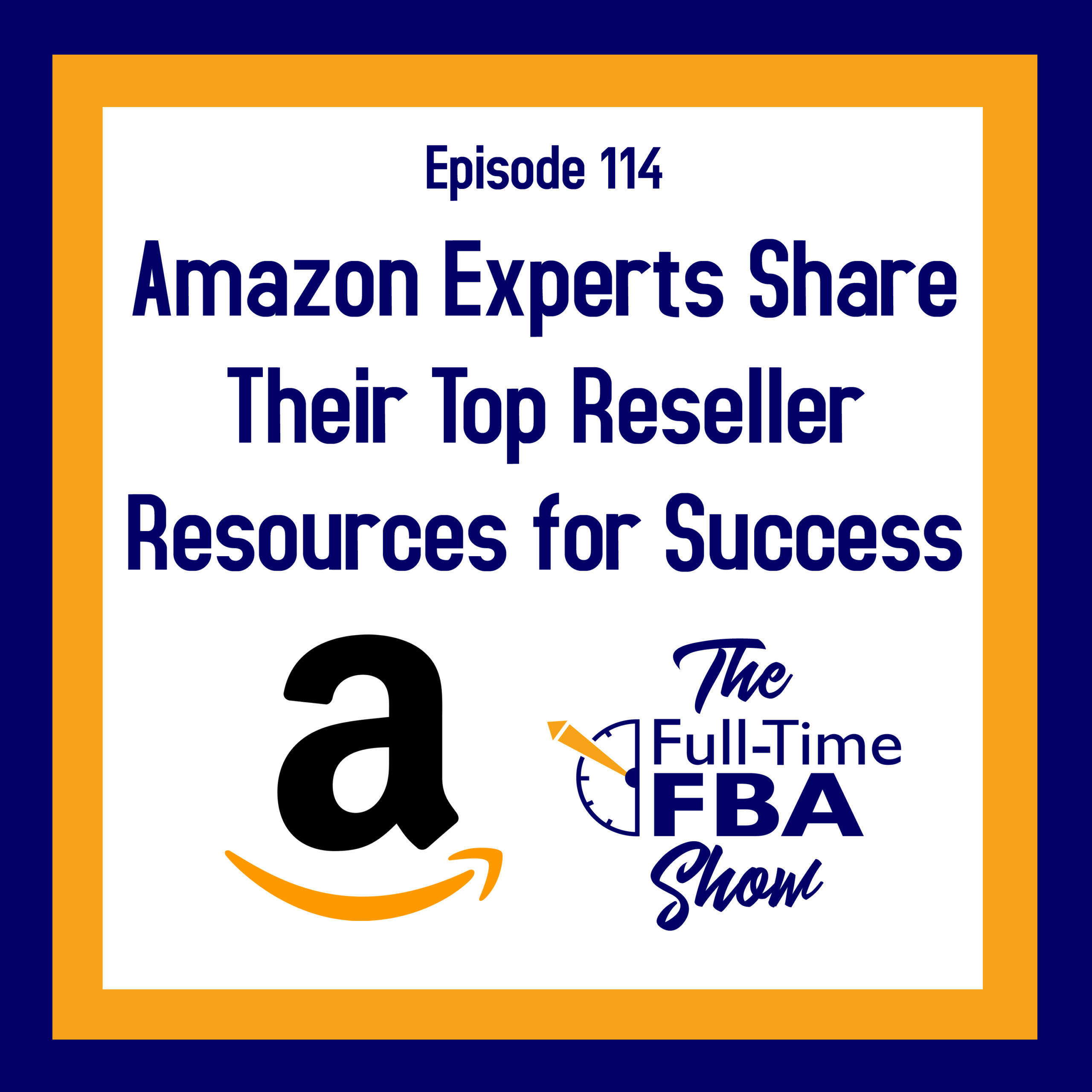 Podcast Episode 114 – Amazon Experts Share Their Top Reseller Resources ...