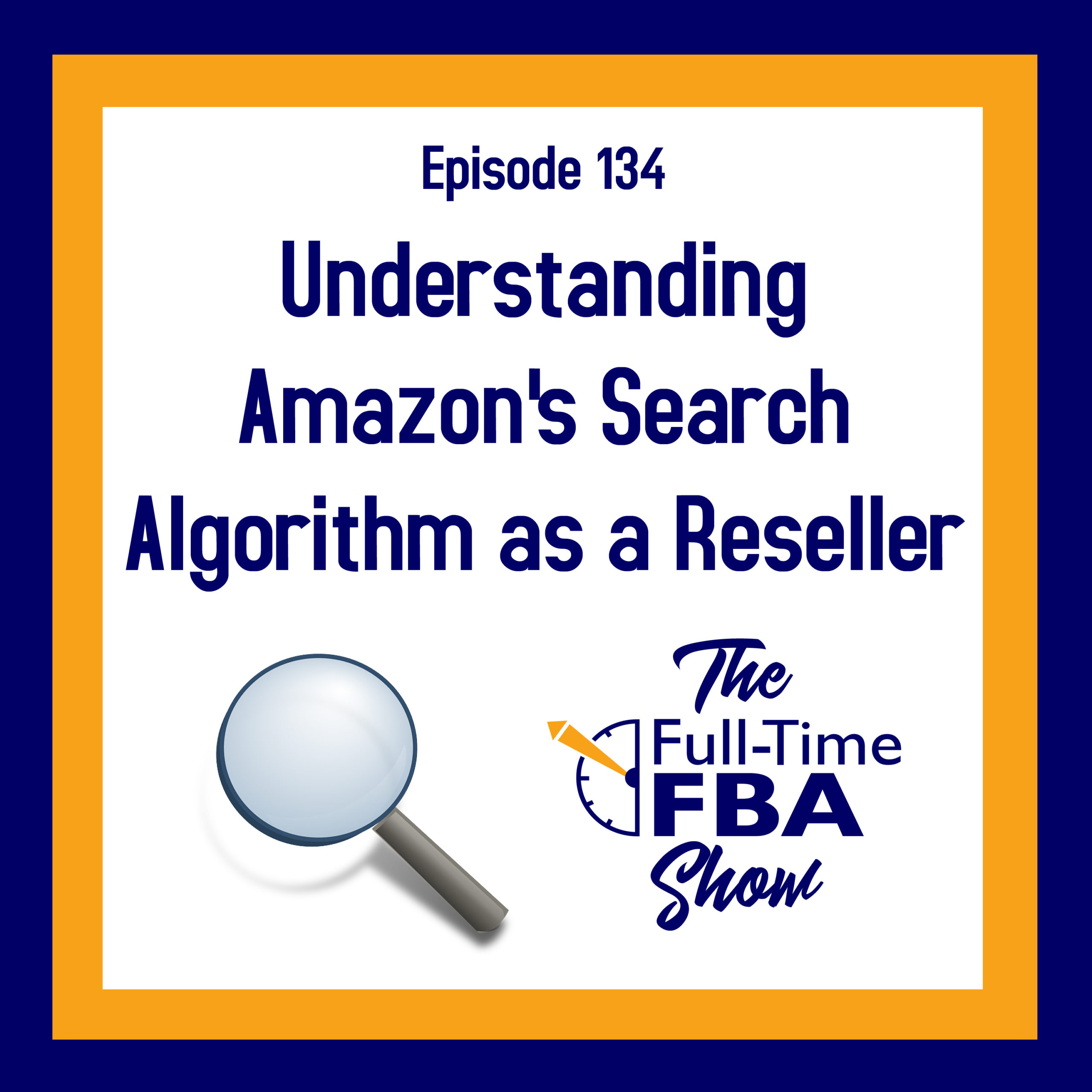 Podcast Episode 134 - Understanding Amazon's Search Algorithm as a ...