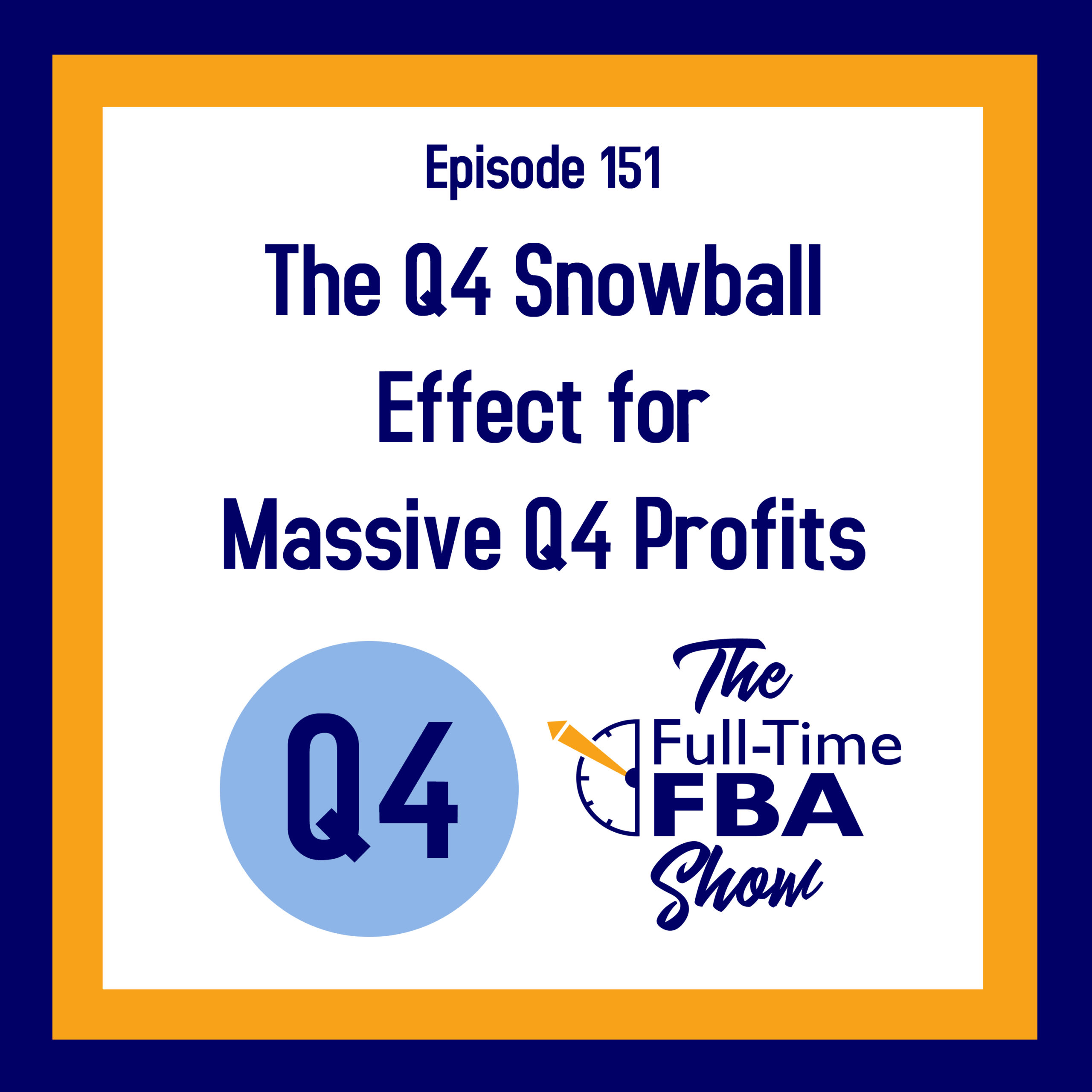 Podcast Episode 151 – The Q4 Snowball Effect for Massive Q4 Profits ...
