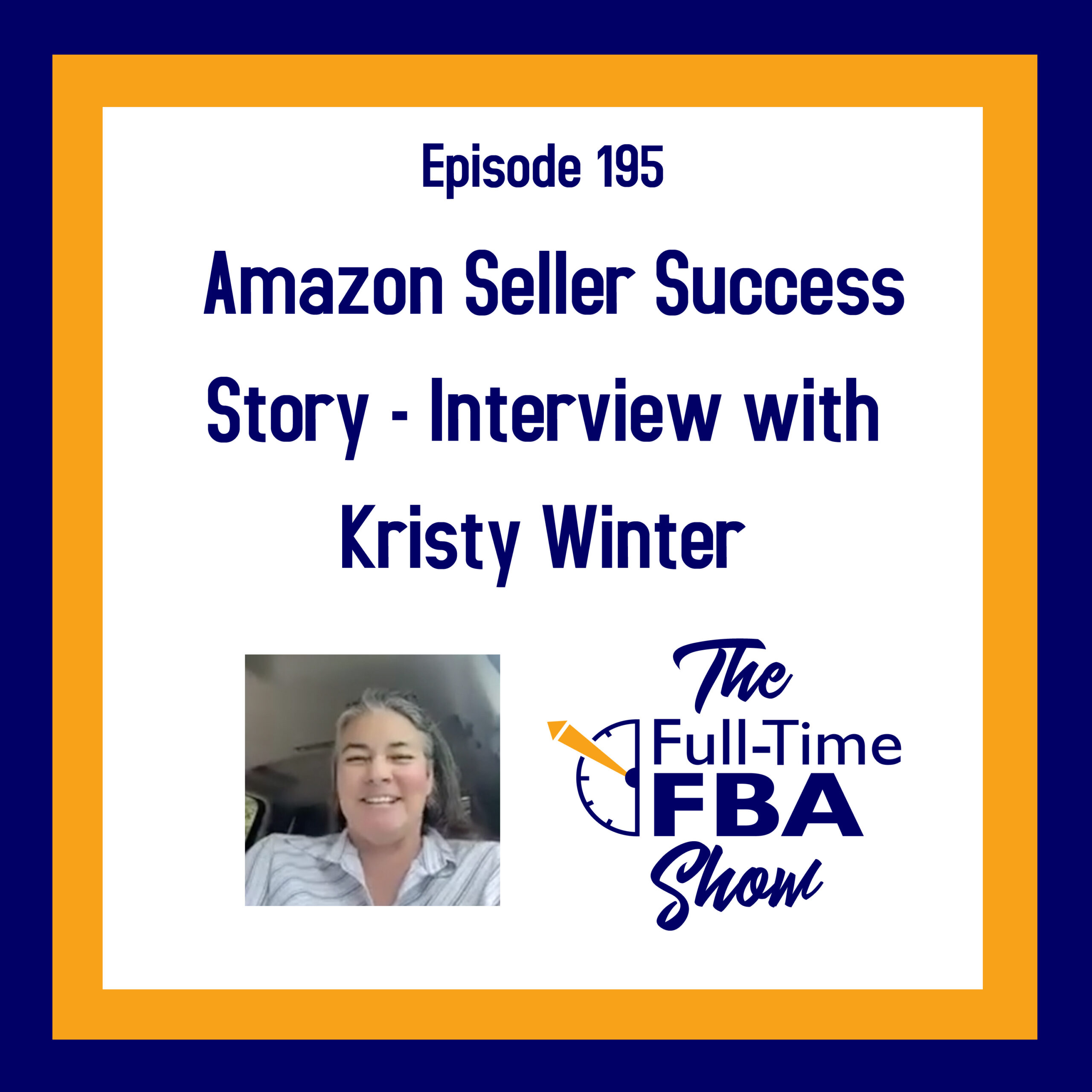 Podcast Episode 195 – Amazon Seller Success Story - Interview with ...