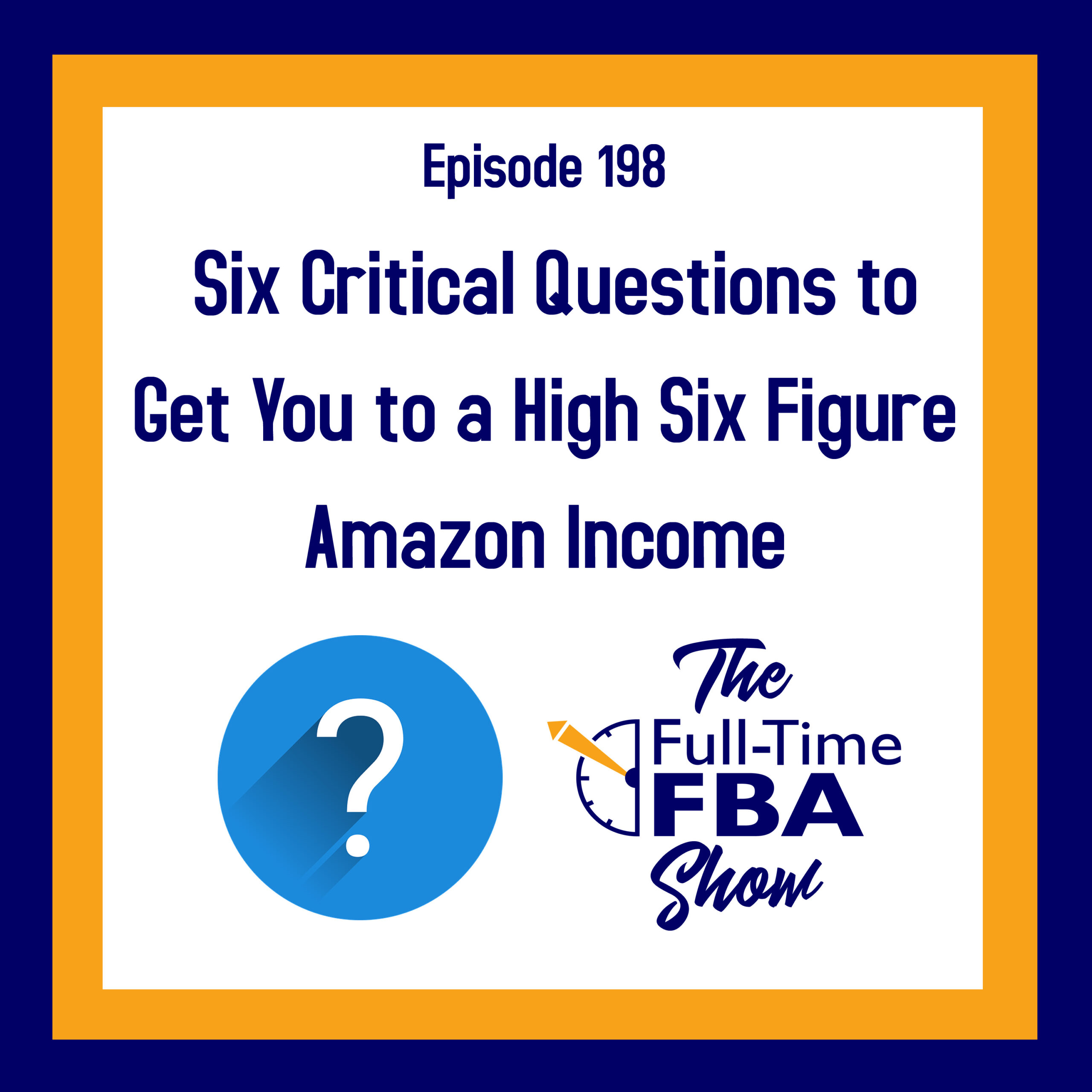 Podcast Episode 198 – Six Critical Questions to Get You to a High Six ...