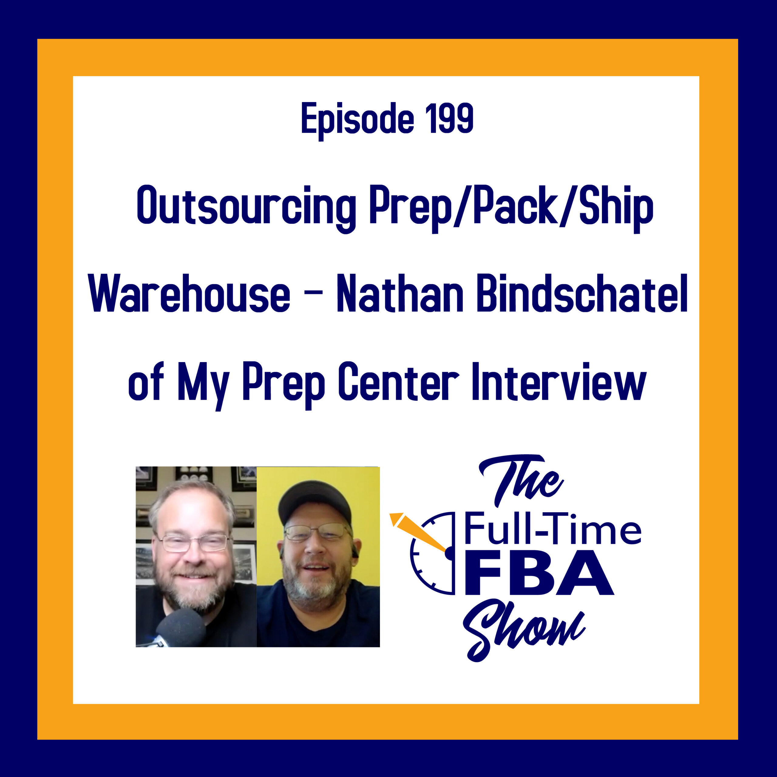 Podcast Episode 199 – Outsourcing Prep/Pack/Ship Warehouse – Nathan Bindschatel of My Prep ...