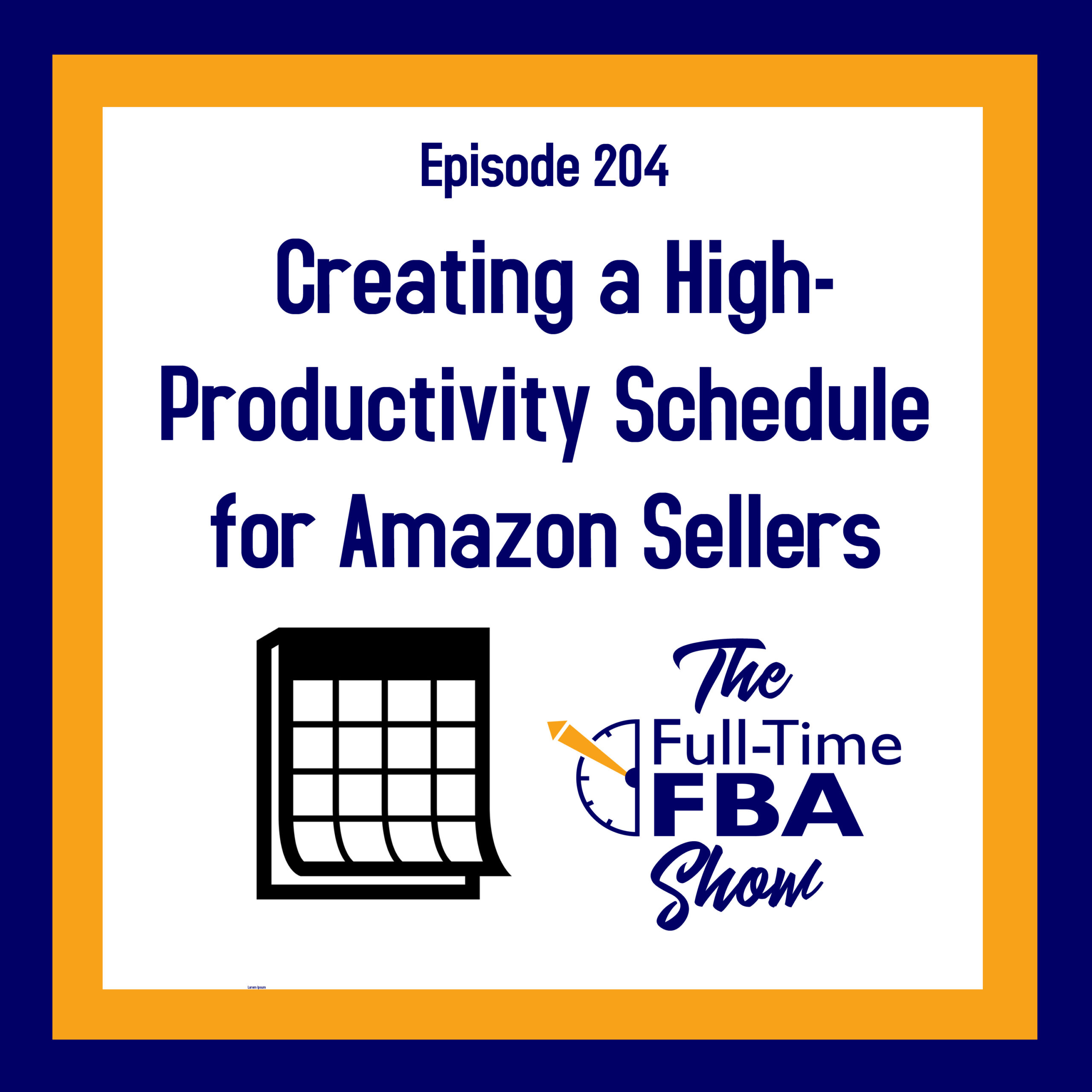Podcast Episode 204 – Creating a High-Productivity Schedule for Amazon ...