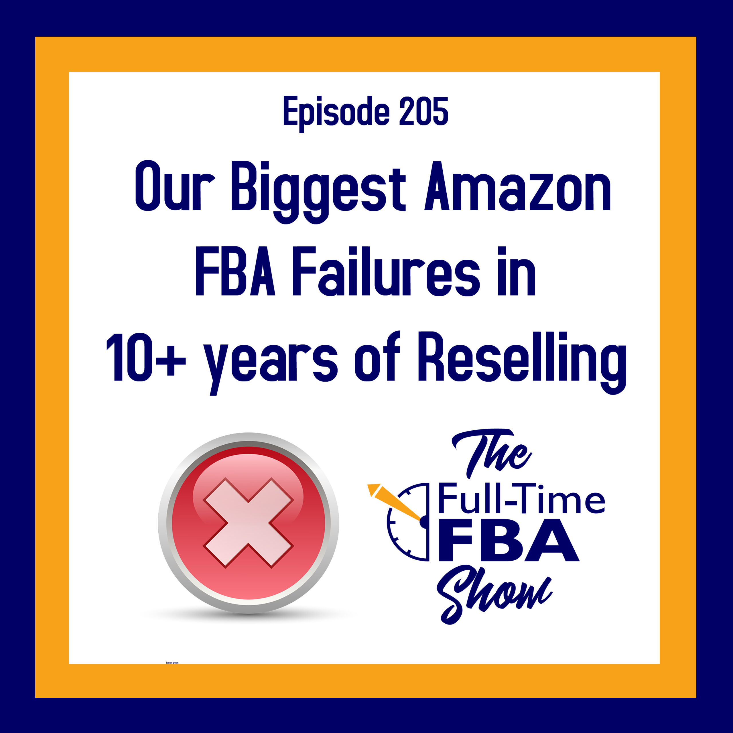 Podcast Episode 205 – The Biggest Amazon FBA Failures We've Experienced ...