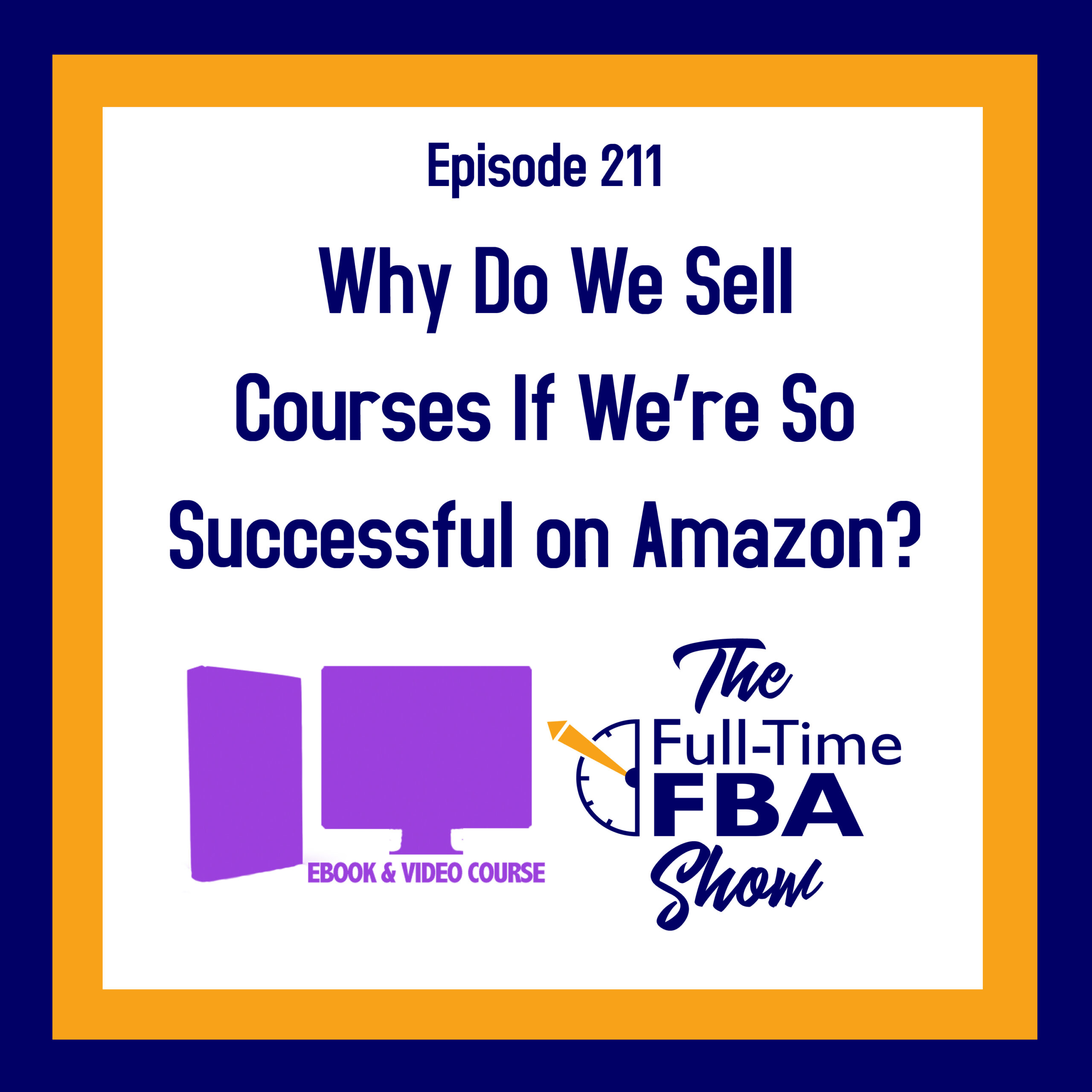 Podcast Episode 211 – Why Do We Sell Courses If We're So Successful on ...