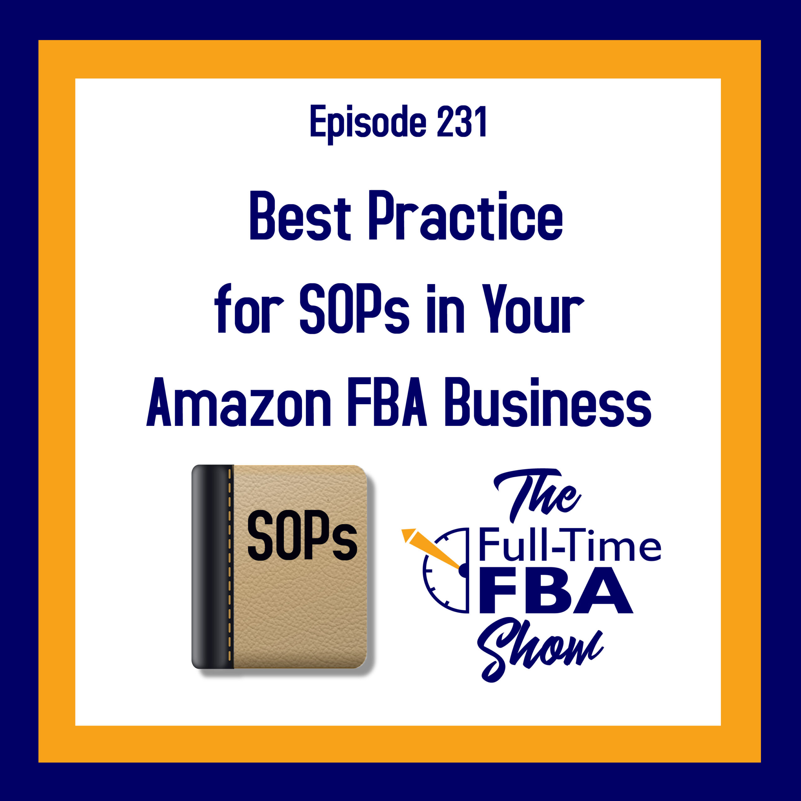 Podcast Episode 231 – Best Practice for SOPs in Your Amazon FBA ...