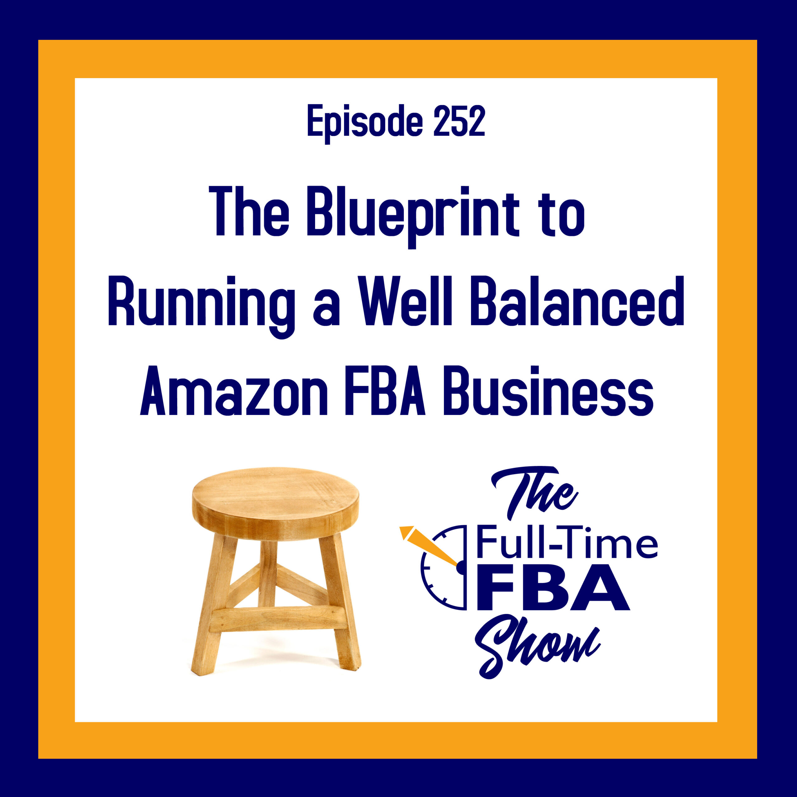 Podcast Episode 252 – The Blueprint to Running a Well-Balanced Amazon ...