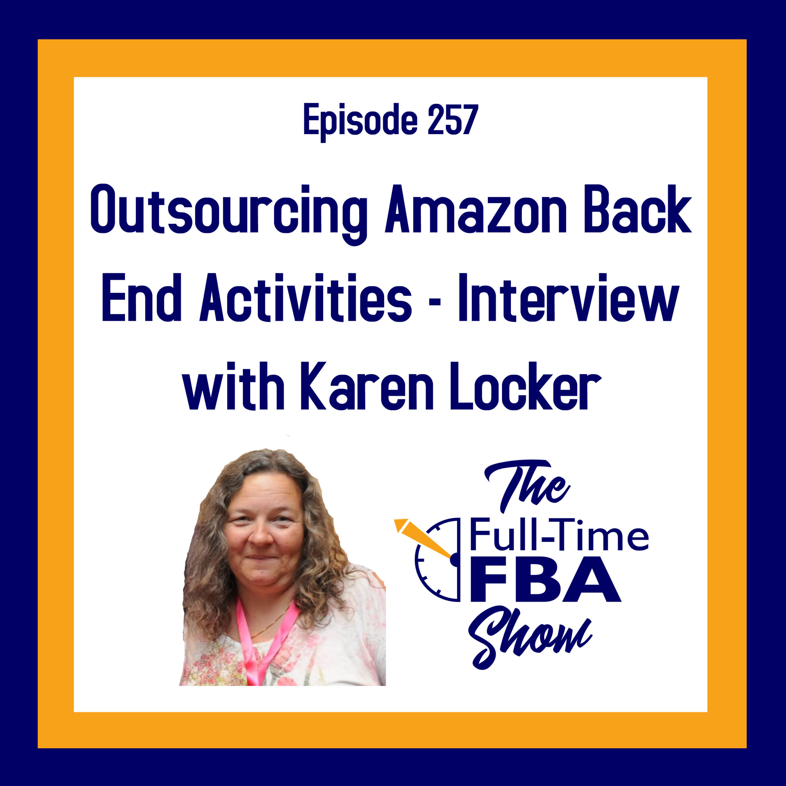 Podcast Episode 257 – Outsourcing Amazon Back-End Activities ...