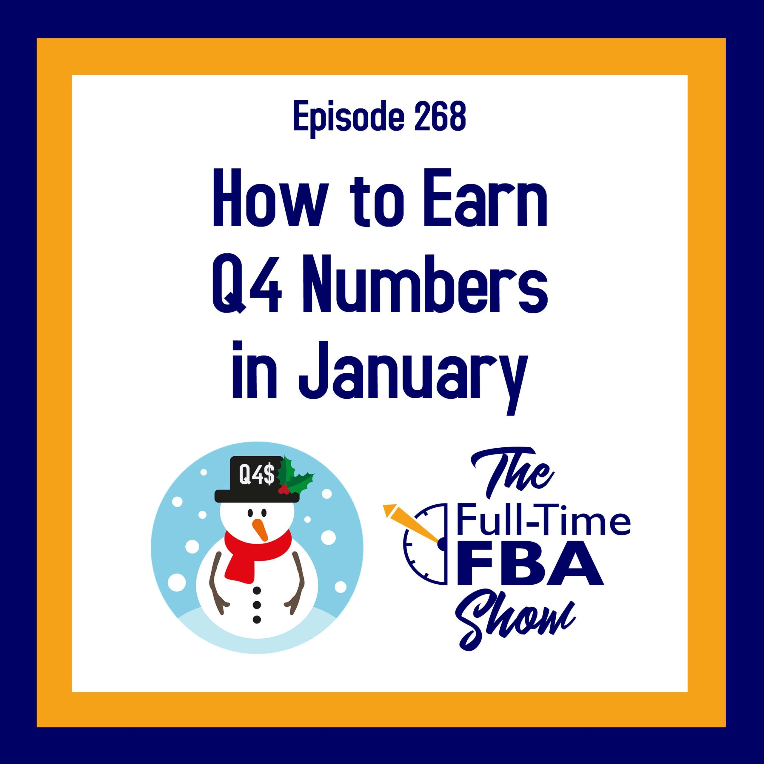 Podcast Episode 268 – How to Earn Q4 Numbers in January - Full-Time FBA
