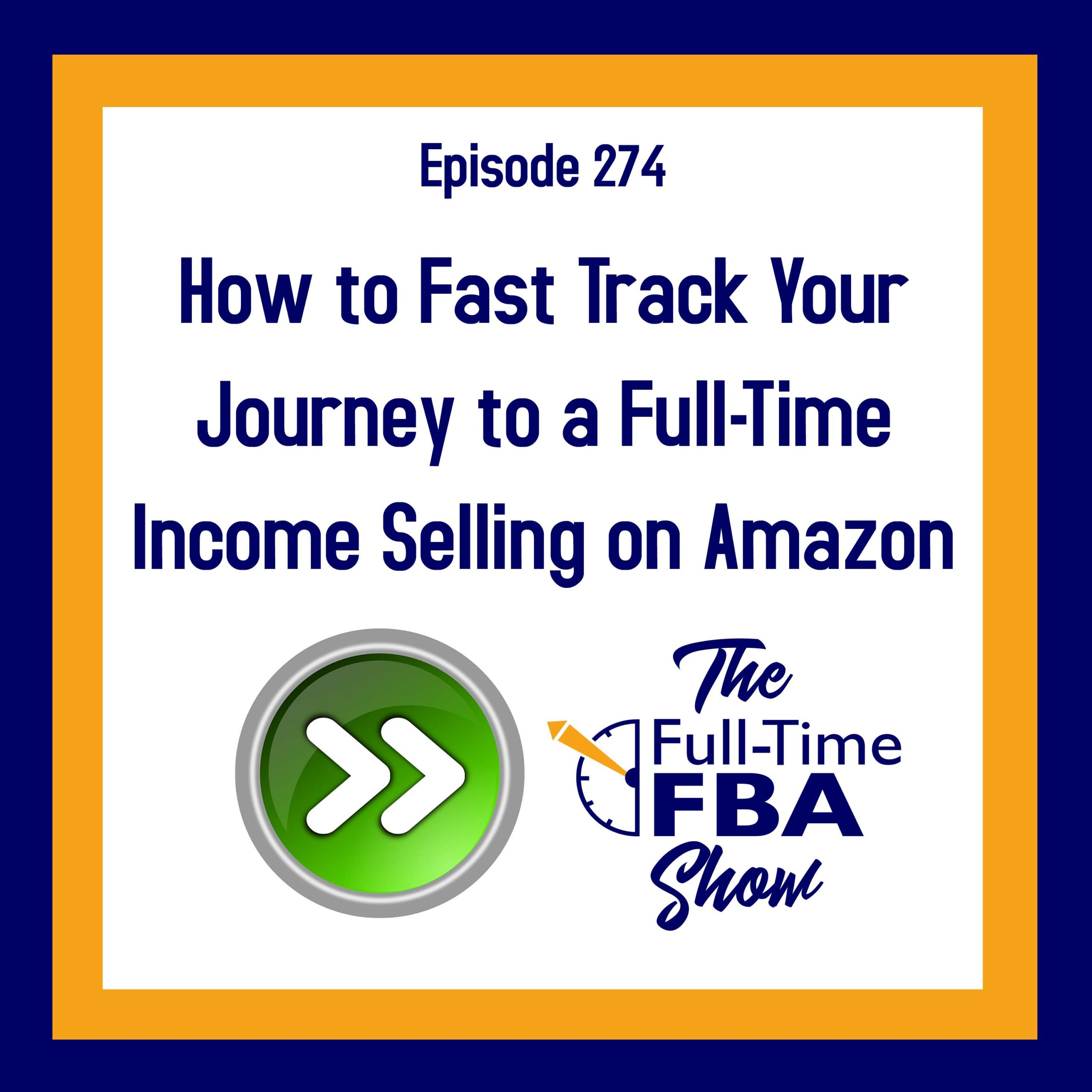 Podcast Episode 274 – How to Fast Track Your Journey to a Full-Time ...